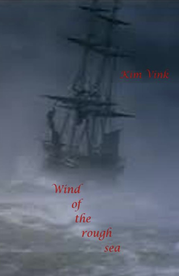Wind of the rough sea (Blood of the dark warrior, #2) by Kim Vink ...