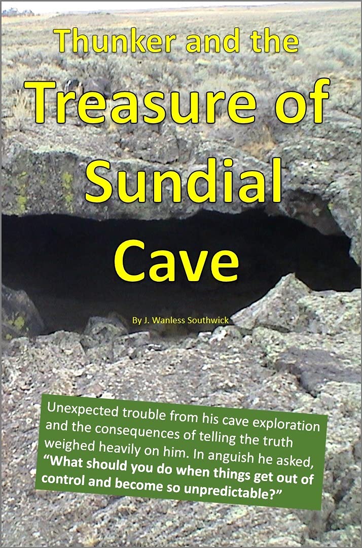 Thunker and the Treasure of Sundial Cave by J Wanless Southwick | Goodreads