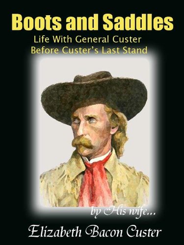 Boots and Saddles by Elizabeth Bacon Custer | Goodreads
