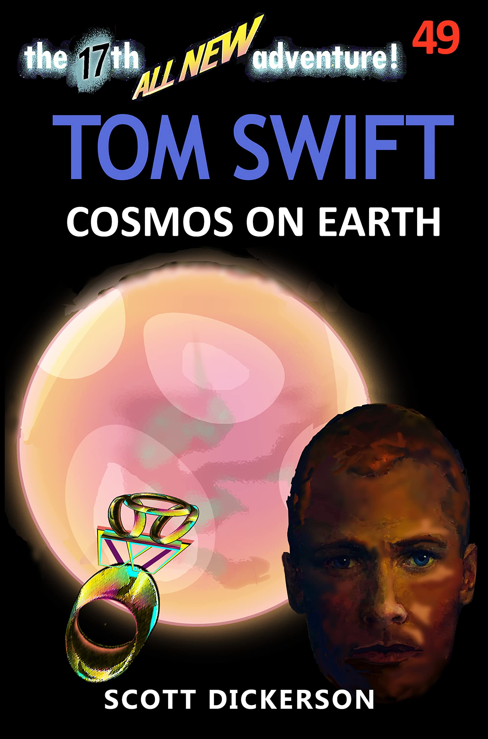Tom Swift Lives! Cosmos on Earth: One universe isn't big enough! by ...