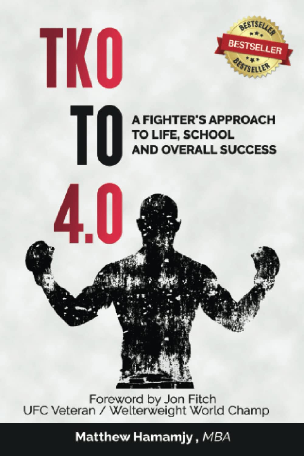TKO to 4.0: A Fighter's Approach to Life, School, and Overall Success ...