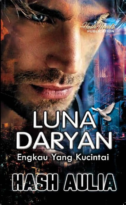 Luna Daryan : Engkau Yang Kucintai by Hash Aulia | Goodreads