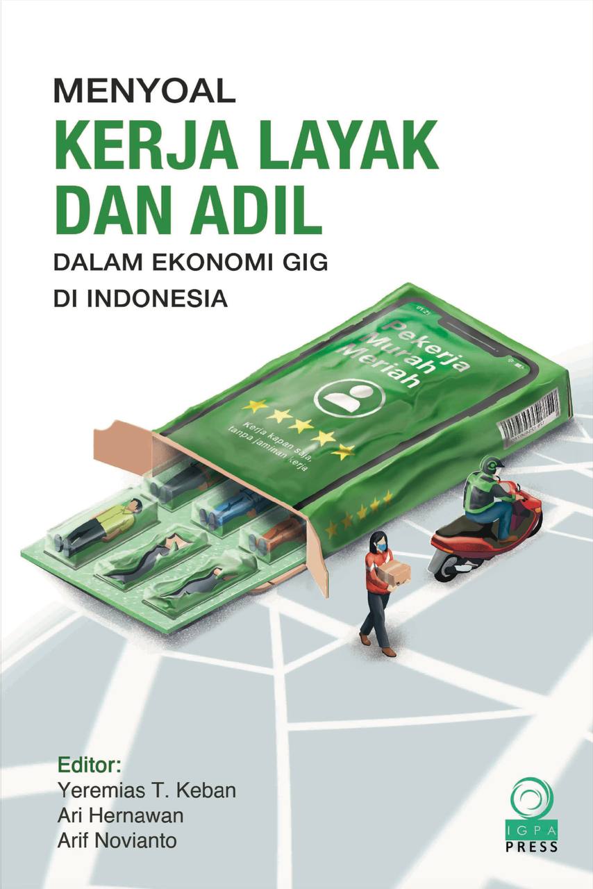 Menyoal Kerja Layak dan Adil dalam Ekonomi Gig di Indonesia by Yeremias T. Keban | Goodreads
