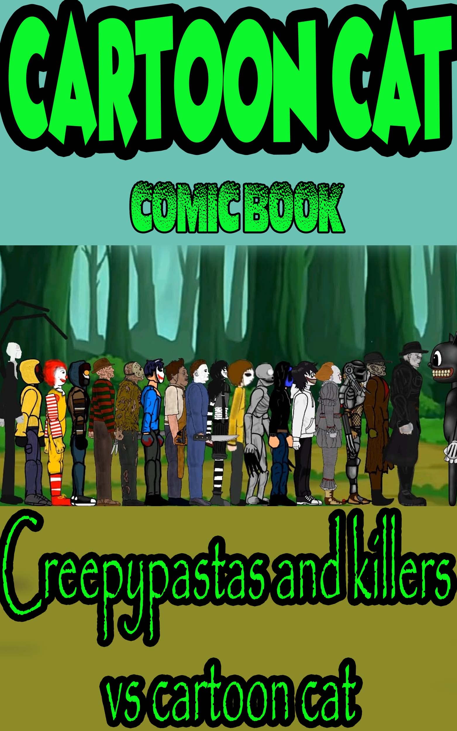 Cartoon Cat comic book: creepypastas and killers vs cartoon cat by Iris Welch | Goodreads
