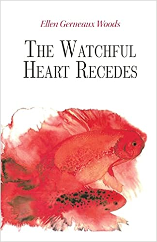 The Watchful Heart Recedes by Ellen Gerneaux Woods | Goodreads