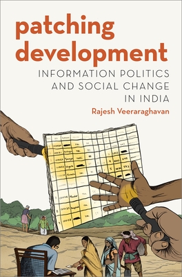 Patching Development: Information Politics and Social Change in India ...