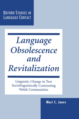 Language Obsolescence and Revitalization: Linguistic Change in Two ...
