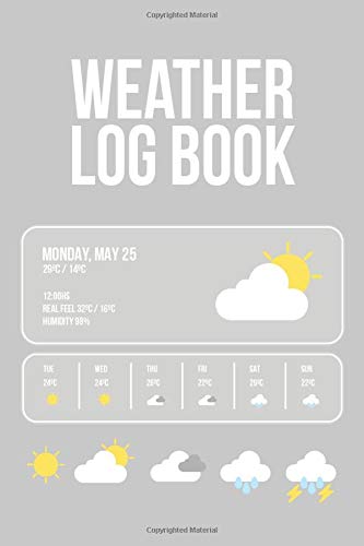 Weather Log Book: A Weather Tracking Journal Log Book Gift Notebook to ...