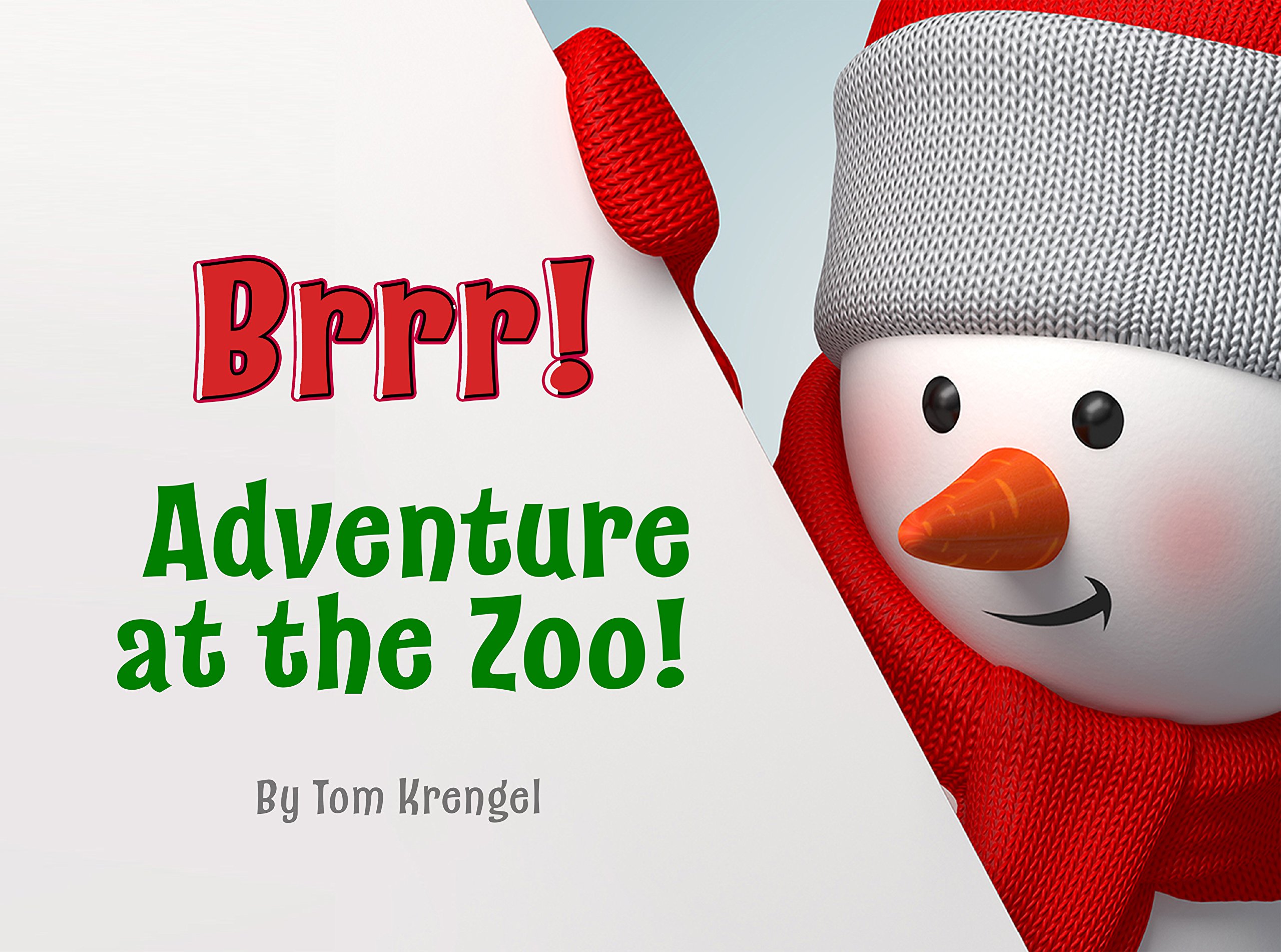 Brrr!: Adventure at the Zoo! by Tom Krengel | Goodreads