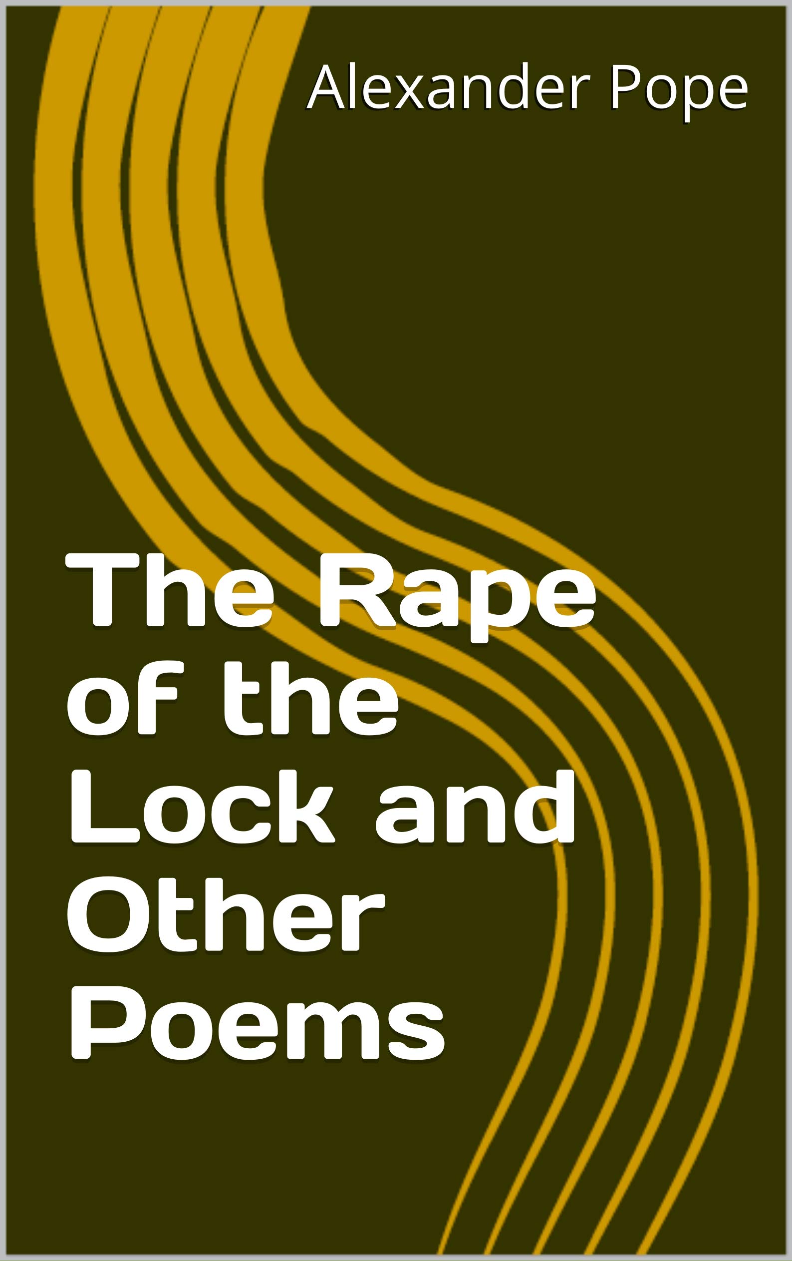 The Rape of the Lock and Other Poems by Alexander Pope | Goodreads