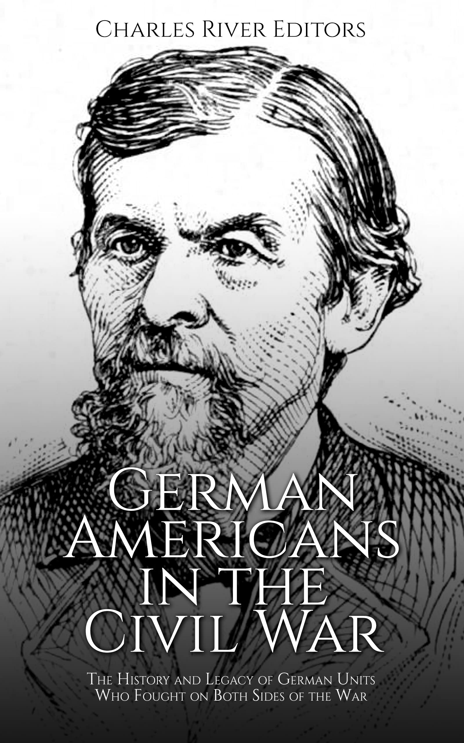German Americans in the Civil War: The History and Legacy of German ...