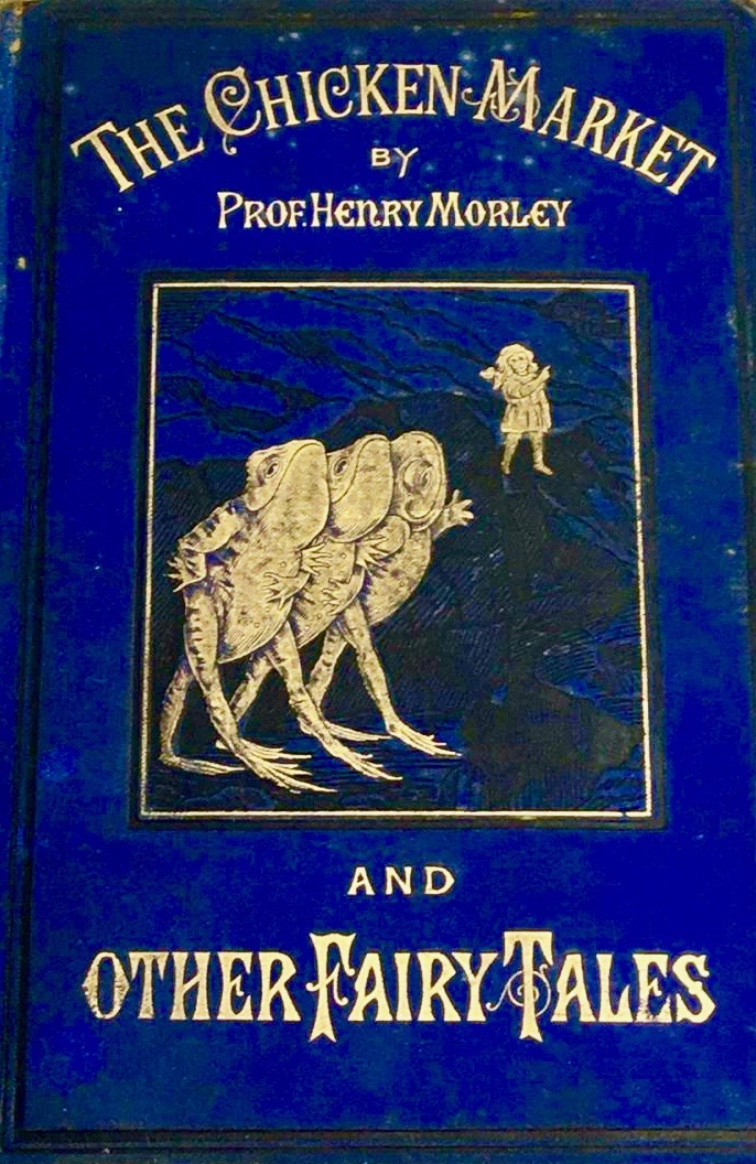 The Chicken Market and Other Fairy Tales by Henry Morley | Goodreads