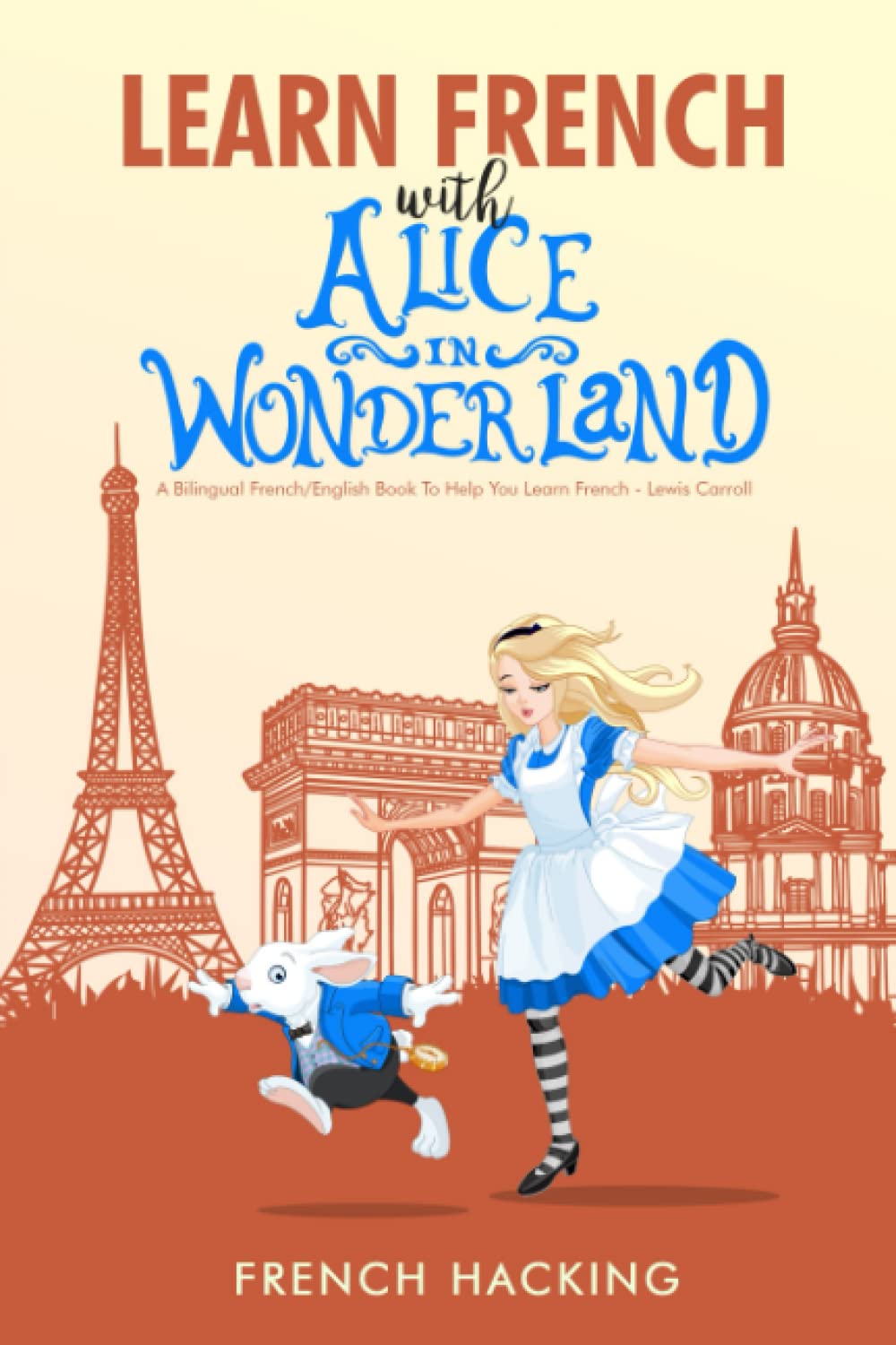 Learn French With Alice In Wonderland - A bilingual French/English book ...