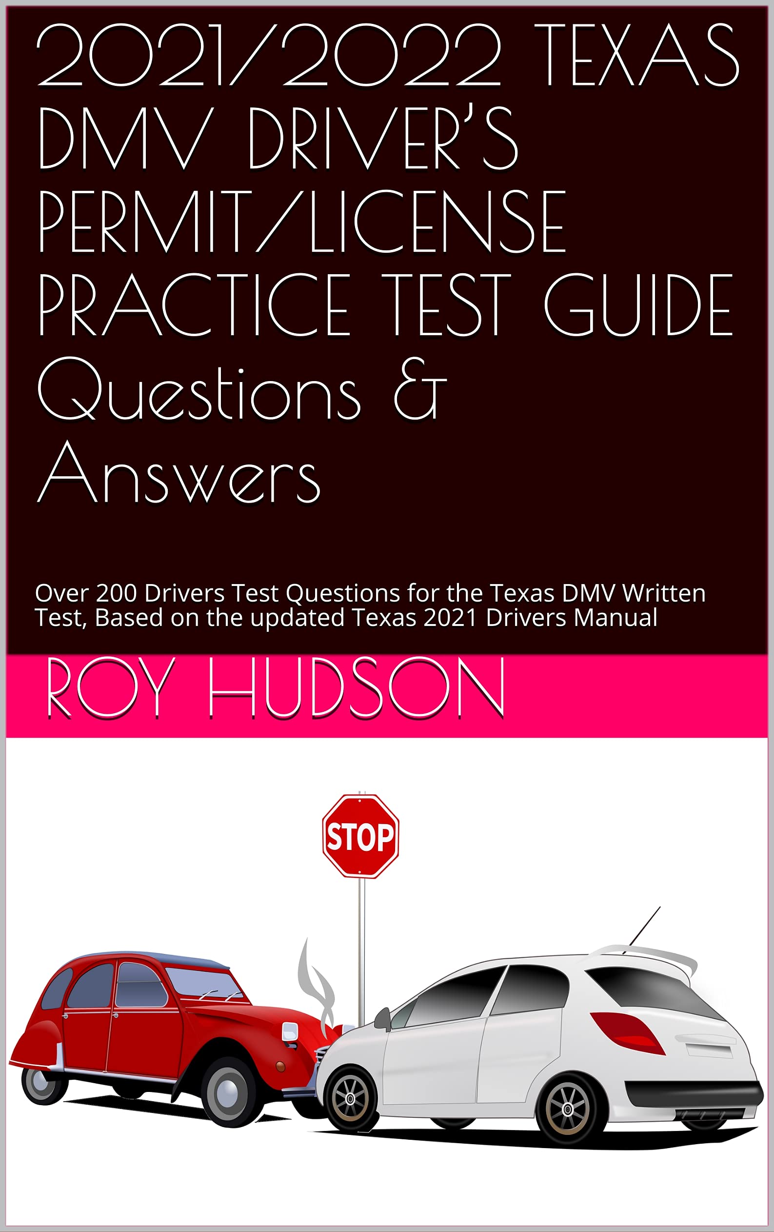 2021/2022 TEXAS DMV DRIVER’S PERMIT/LICENSE PRACTICE TEST GUIDE ...