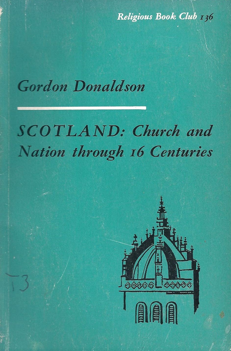 Scotland: Church and Nation through Sixteen Centuries by Gordon ...