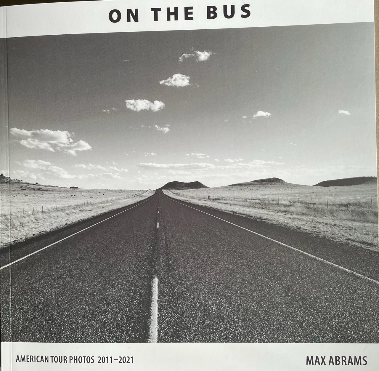 On the Bus: American Tour Photos, 2011-2021 by Max Abrams | Goodreads