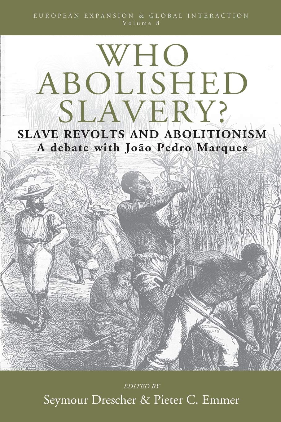 Who Abolished Slavery?: Slave Revolts and AbolitionismA Debate with ...