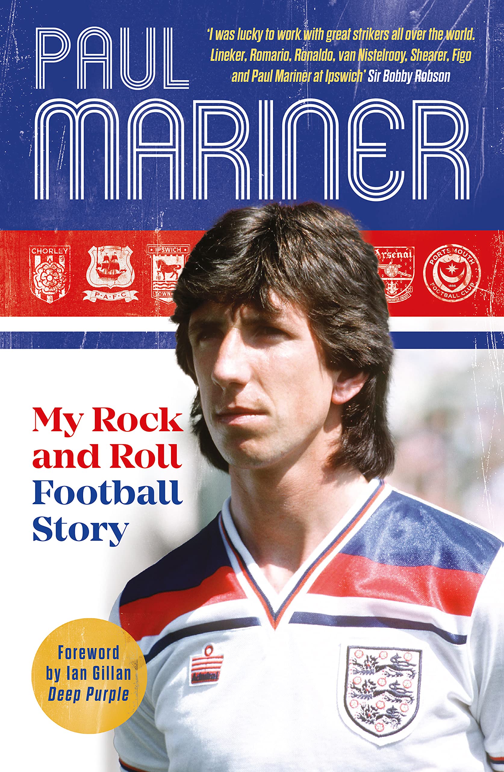 My Rock and Roll Football Story: Paul Mariner by Paul Mariner | Goodreads