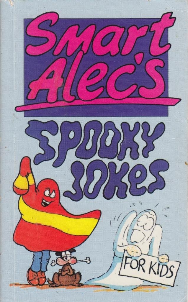 Smart Alec's - Spooky Jokes for Kids (Smart Alec's) by David Mostyn ...
