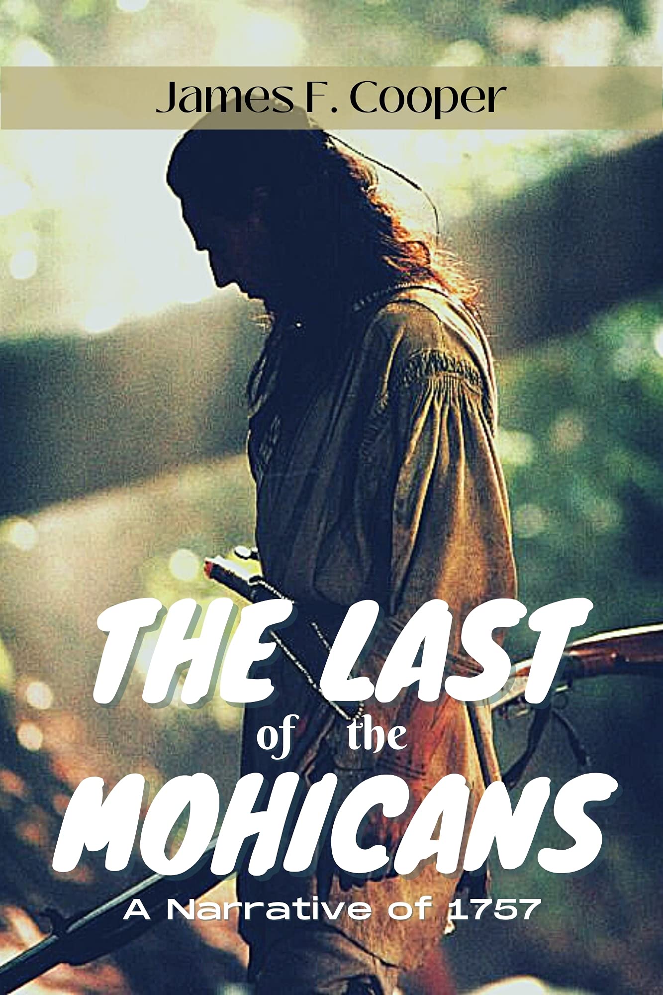 The Last of the Mohicans; A narrative of 1757: Illustrated by James ...