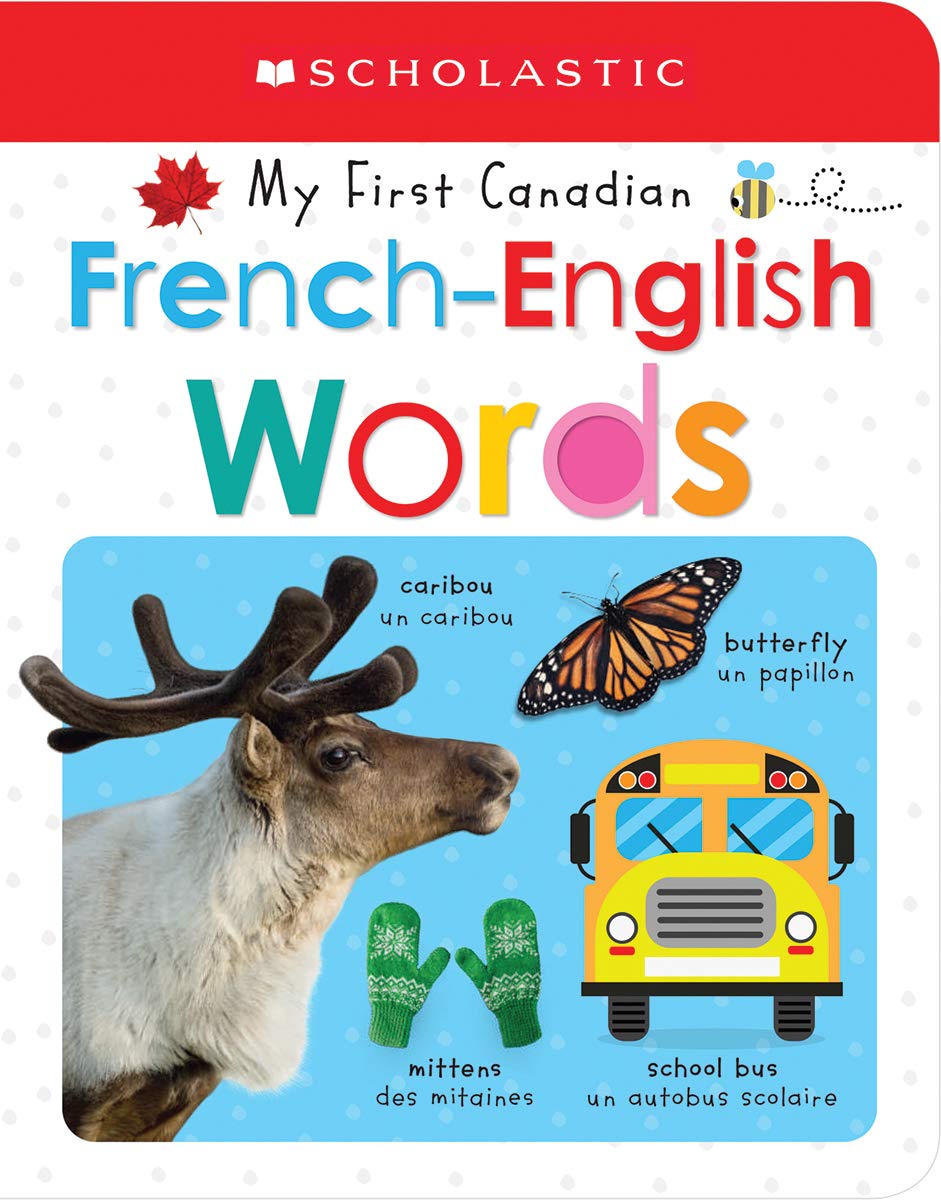 My First Canadian French-English Words by Scholastic Canada Ltd ...