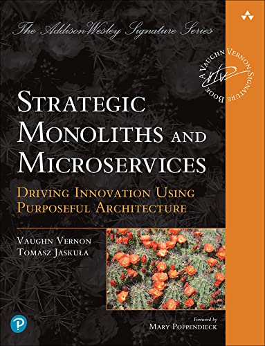Strategic Monoliths and Microservices: Driving Innovation Using ...
