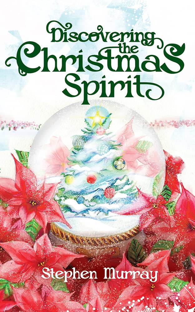 Discovering the Christmas Spirit by Stephen Murray | Goodreads