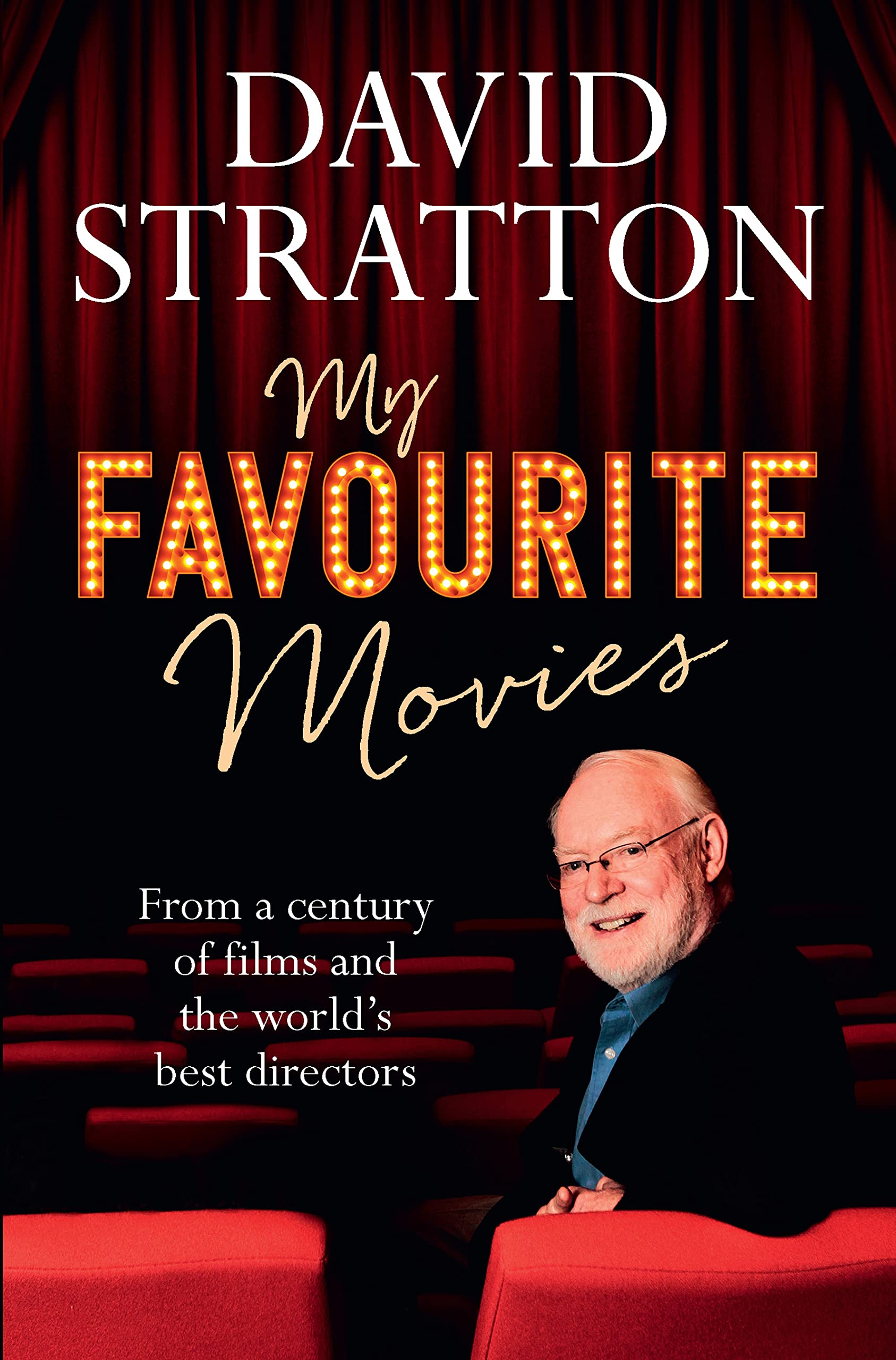 My Favourite Movies: From a century of films and the world's best ...