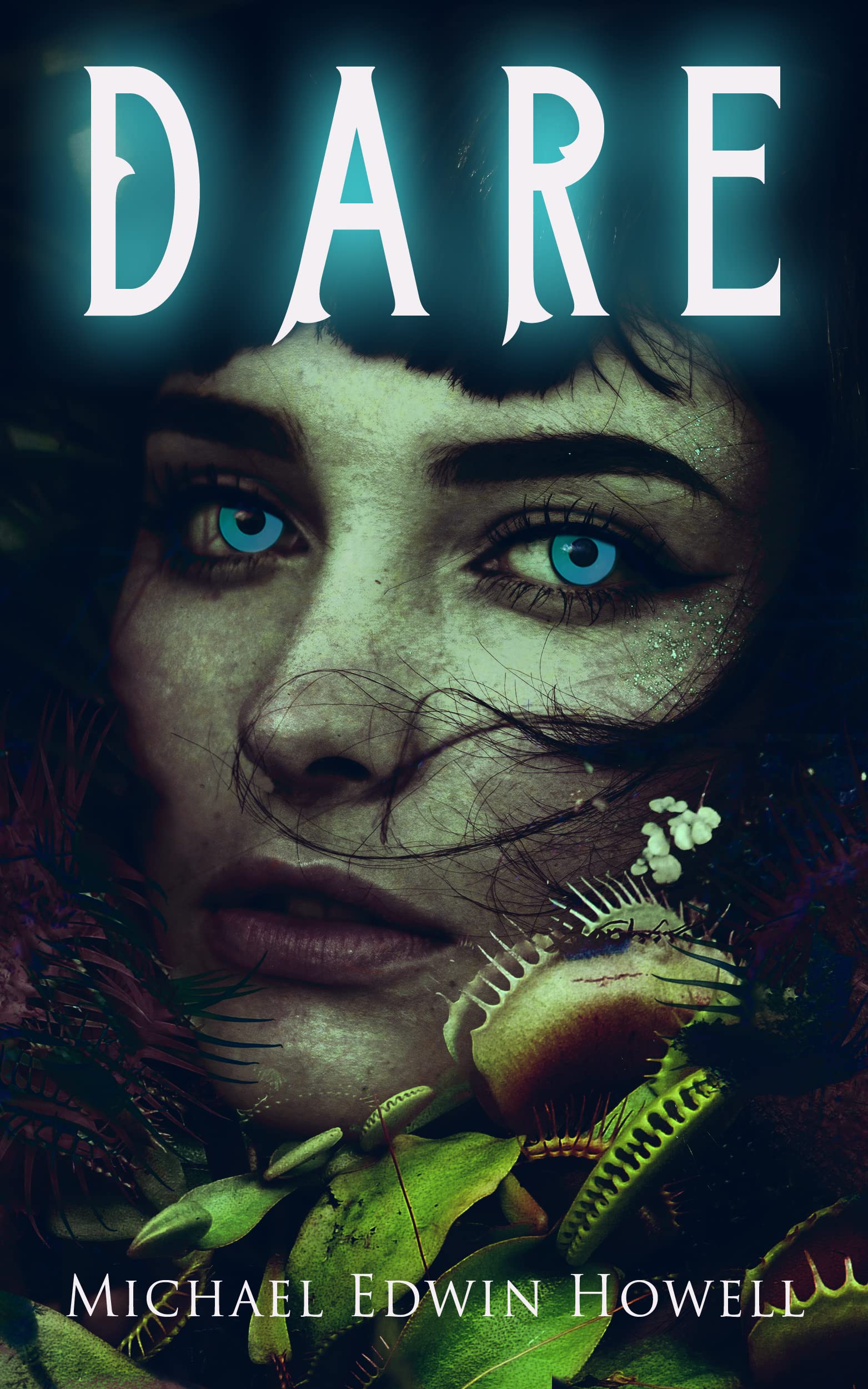 Dare by Michael Edwin Howell | Goodreads