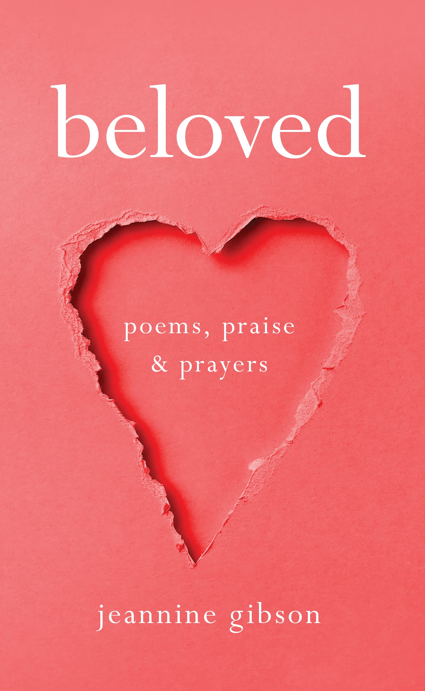 Beloved: Poems, Praise, and Prayers by Jeannine Gibson | Goodreads