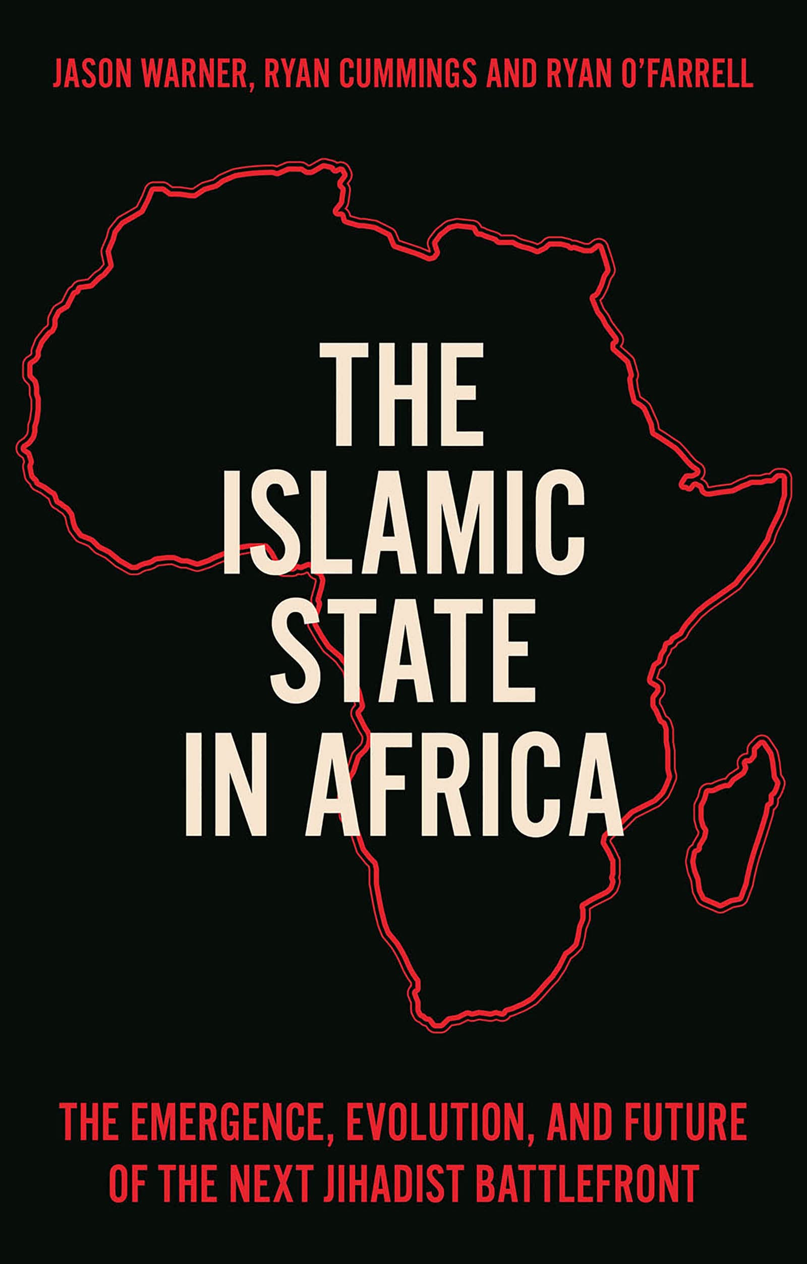 The Islamic State in Africa: The Emergence, Evolution, and Future of ...