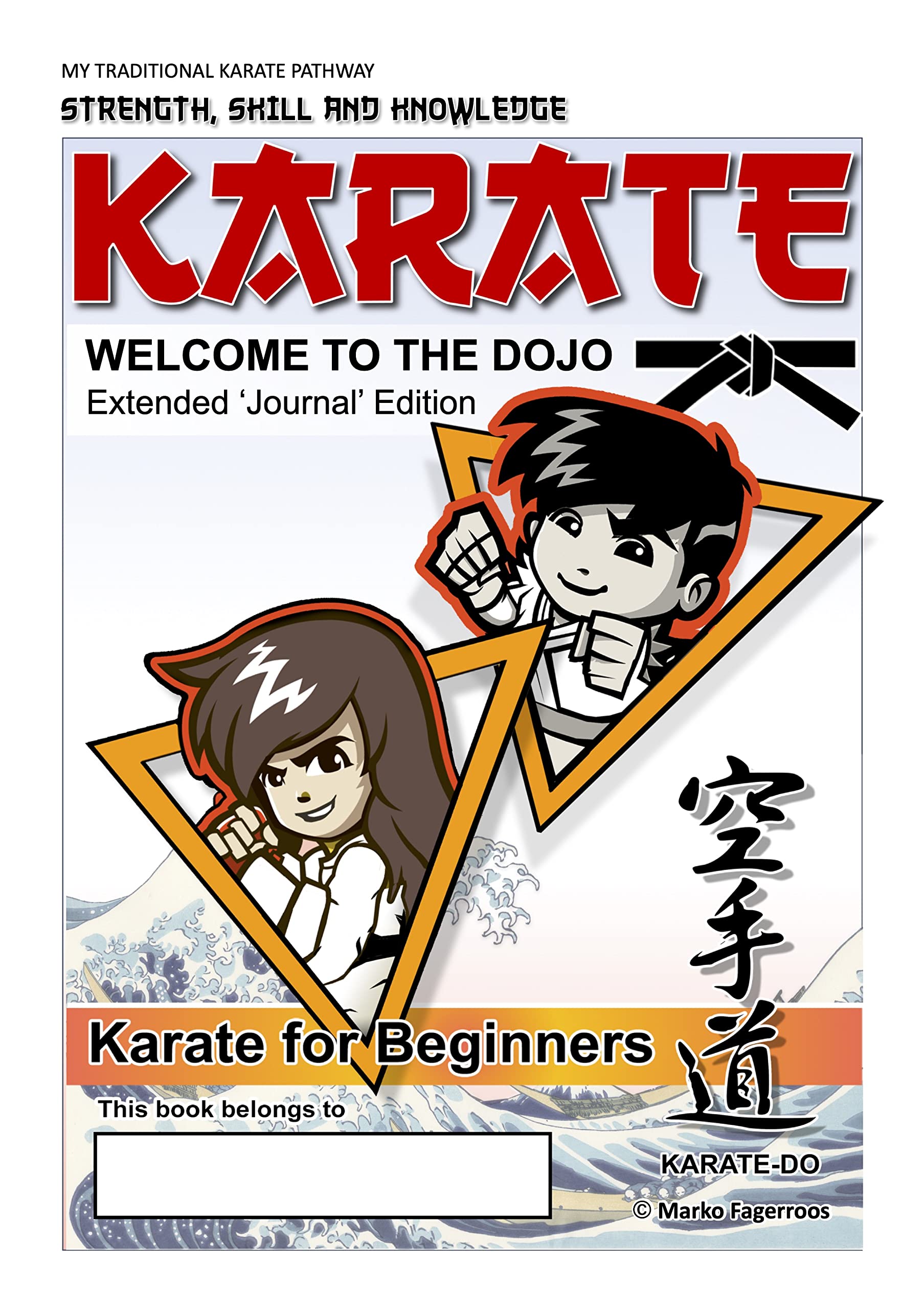 KARATE - WELCOME TO THE DOJO. : Karate for Beginners by Marko Fagerroos | Goodreads