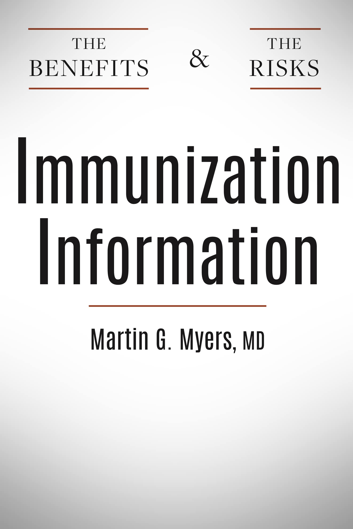 Immunization Information: The Benefits and The Risks by Martin G. Myers ...