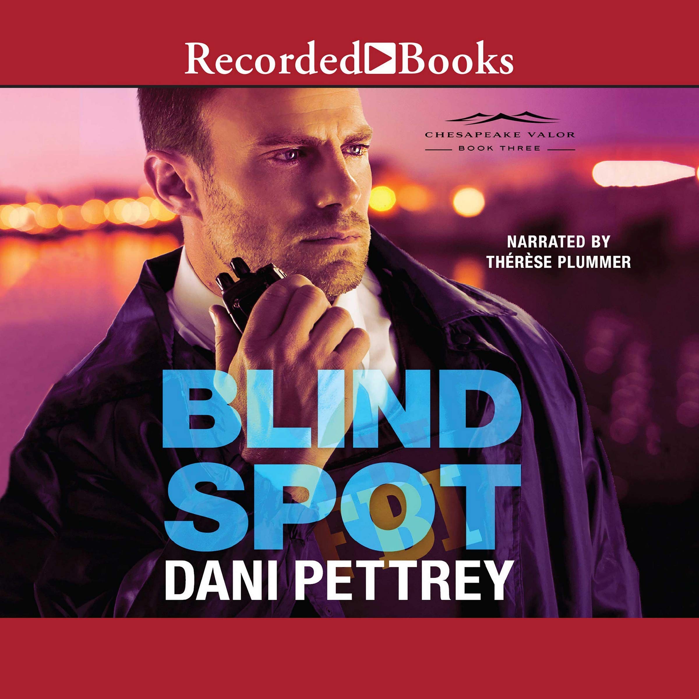 Blind Spot (The Chesapeake Valor Series) by Dani Pettrey | Goodreads