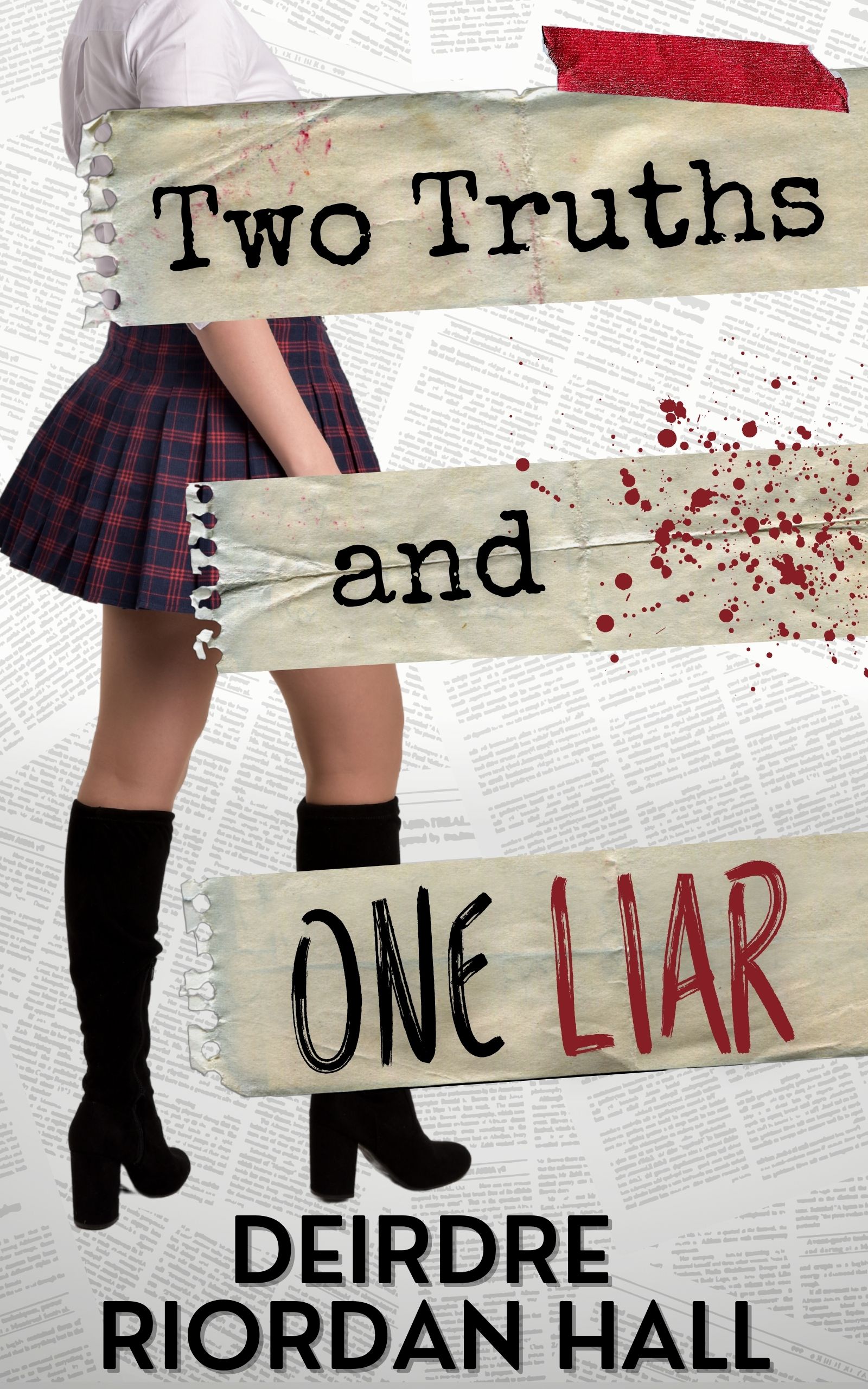 Two Truths and One Liar by Deirdre Riordan Hall | Goodreads