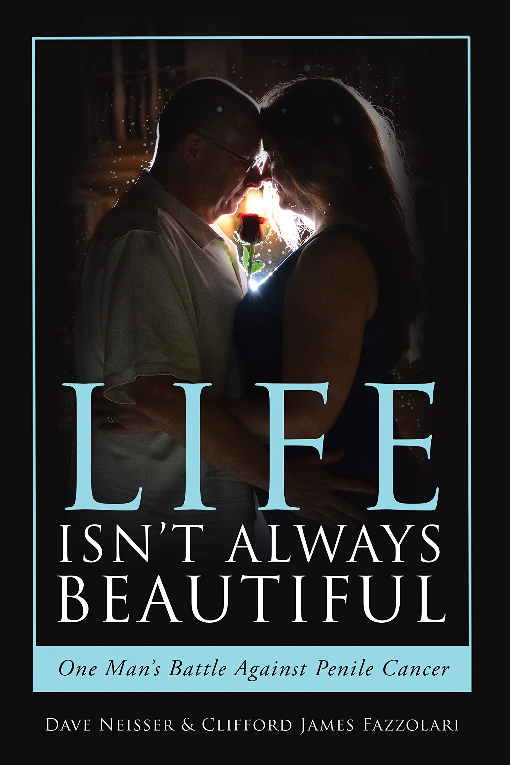 Life isnt Always Beautiful by Dave Neisser | Goodreads