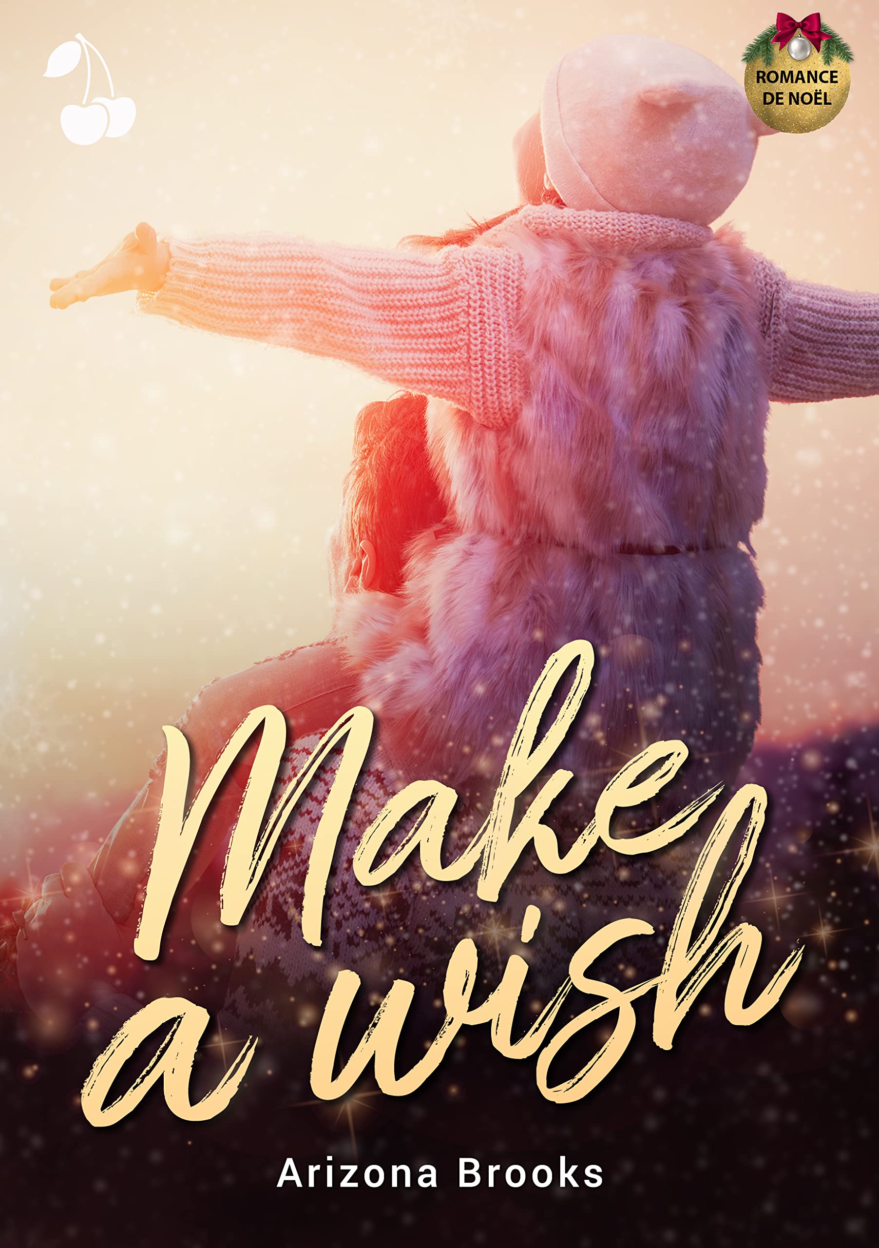 Make a wish by Arizona Brooks | Goodreads