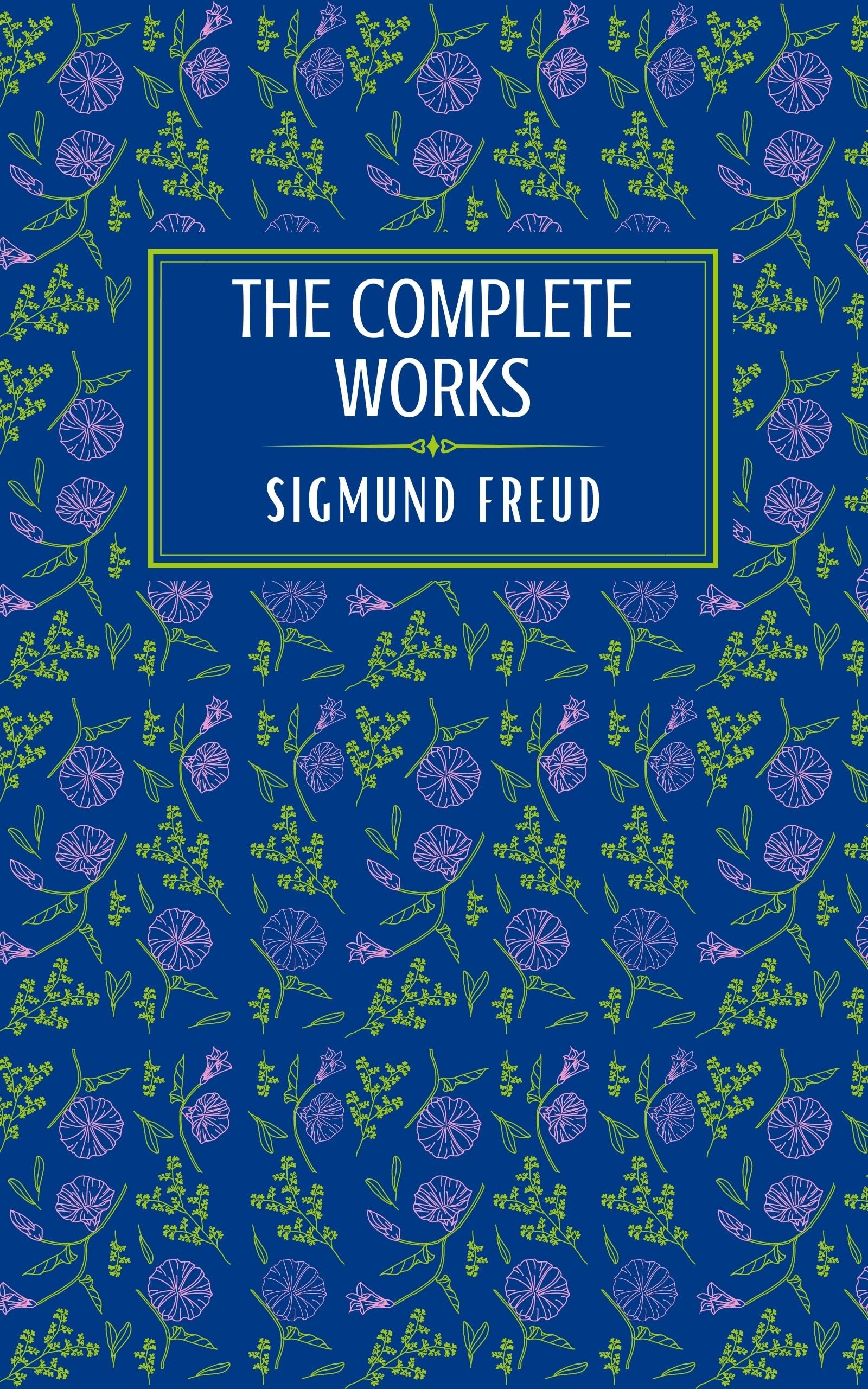 Sigmund Freud The Complete Works by Sigmund Freud | Goodreads