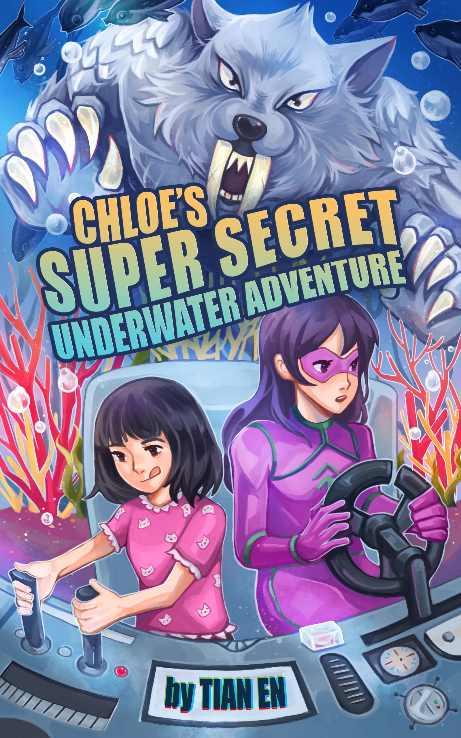 Chloe's Super Secret Underwater Adventure by Tian En | Goodreads