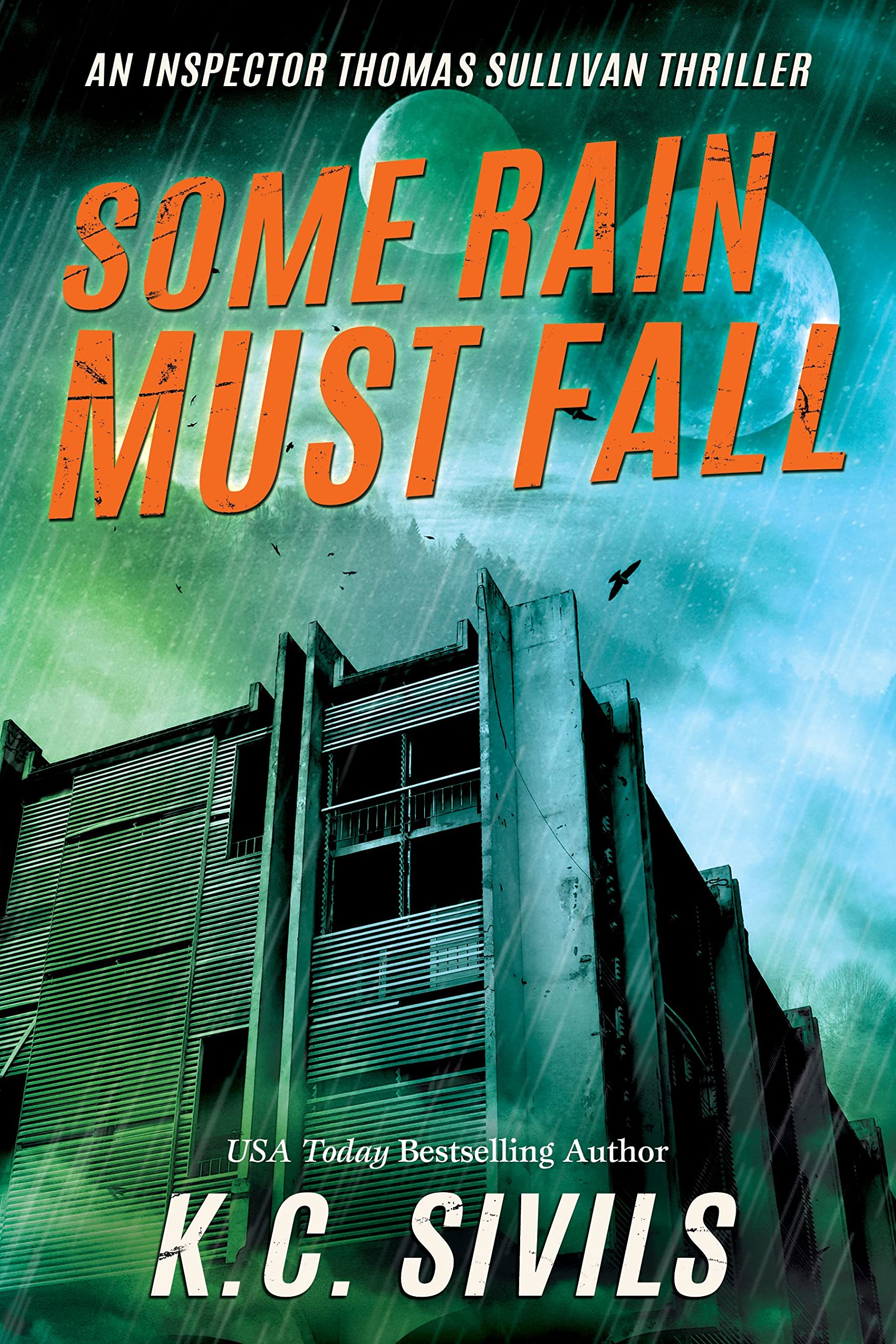 Some Rain Must Fall (Inspector Thomas Sullivan #8) by K.C. Sivils | Goodreads