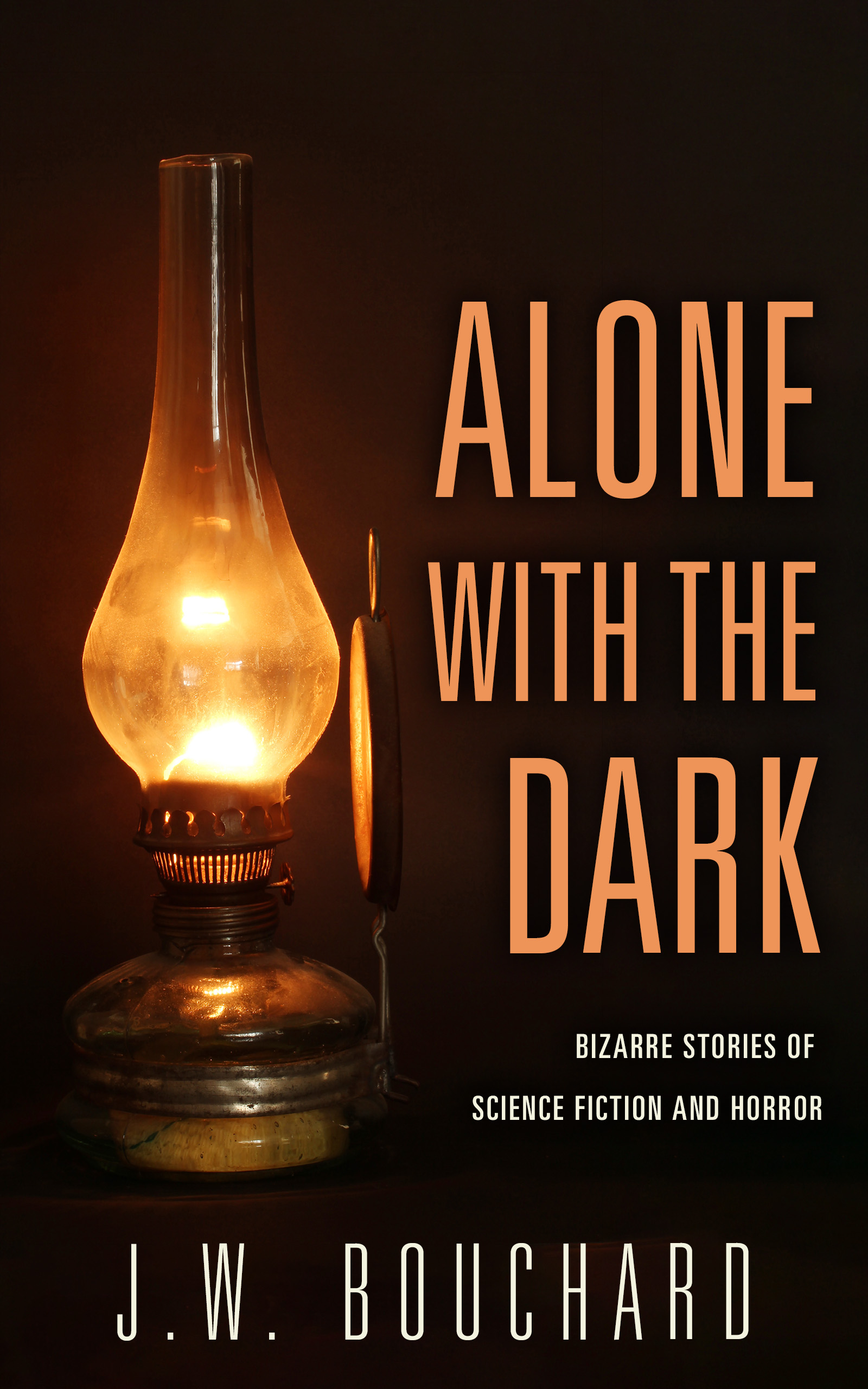 Alone with the Dark by J.W. Bouchard | Goodreads