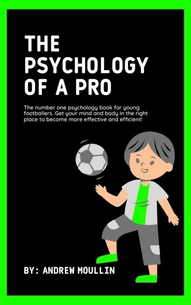Psychology Of A Pro: Everything you need to know to elevate your mental ...