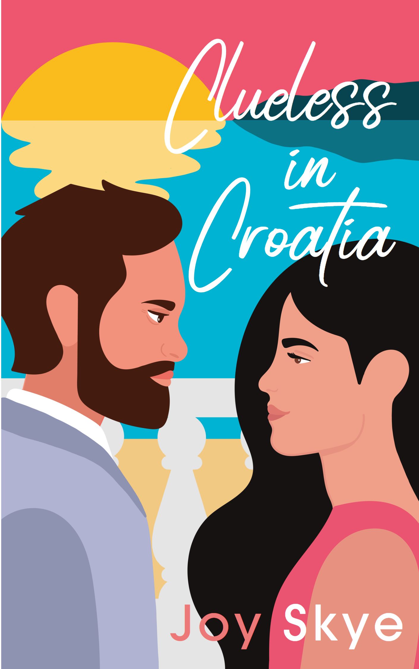 Clueless in Croatia by Joy Skye | Goodreads
