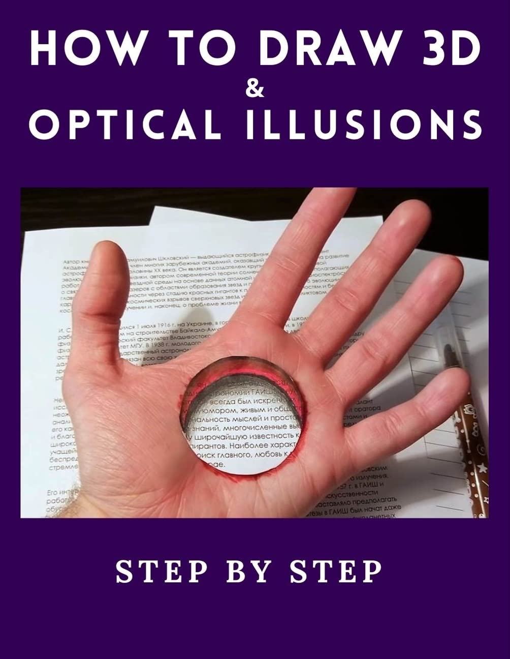 How to Draw 3d Tricks Art and Optical Illusions: Step By Step Three ...