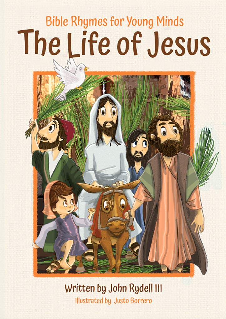The Life of Jesus: Bible Rhymes for Young Minds - Christian Children’s ...