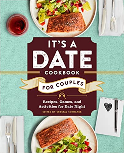 It's a Date Cookbook for Couples: Recipes, Games, and Activities for ...