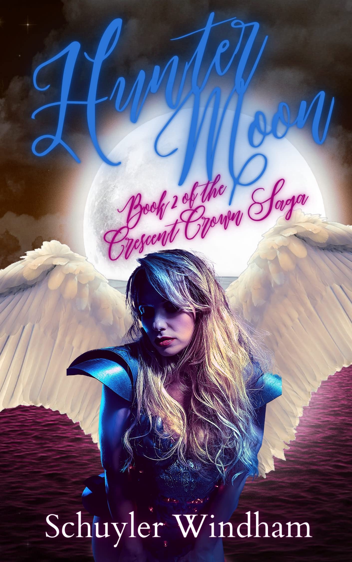 Hunter Moon: Book 2 of the Crescent Crown Saga by Schuyler Windham | Goodreads