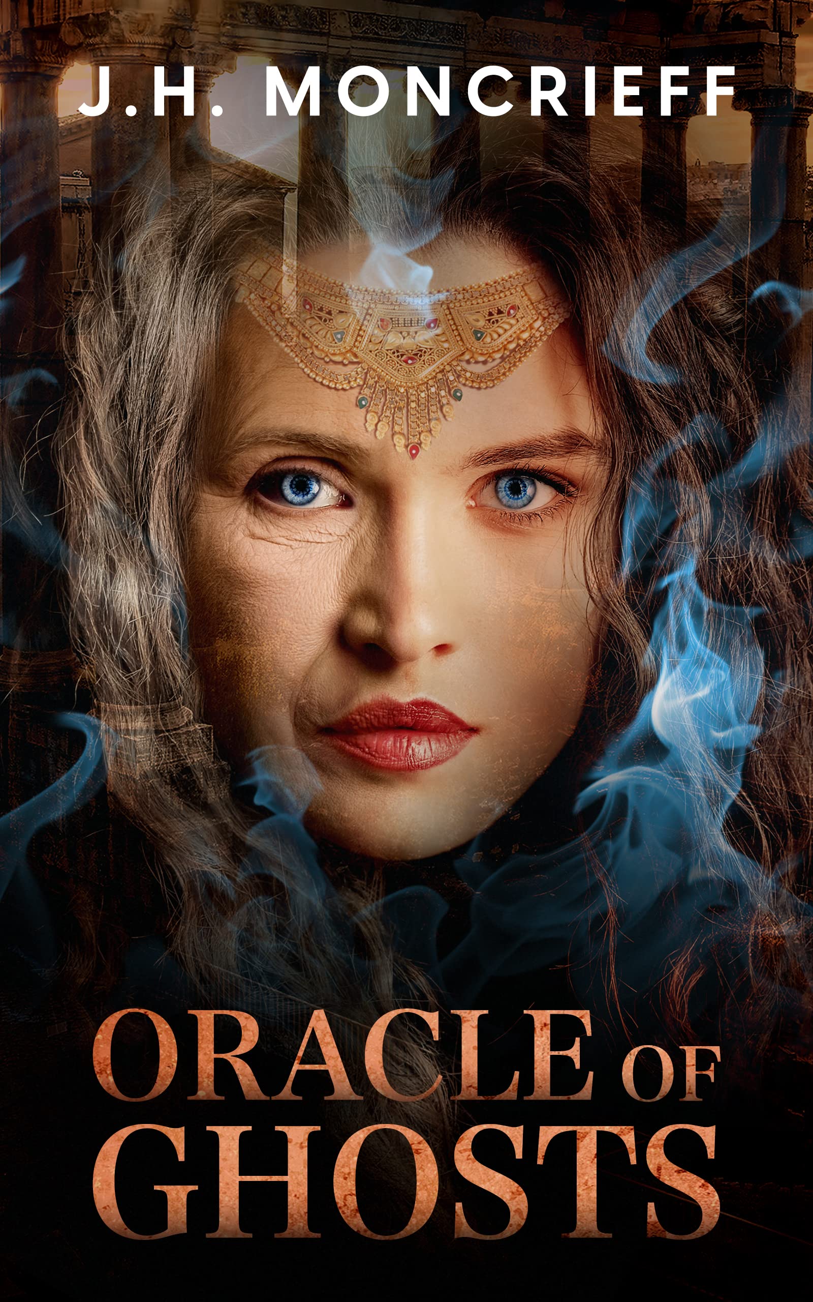 Oracle of Ghosts: A supernatural suspense thriller by J.H. Moncrieff | Goodreads