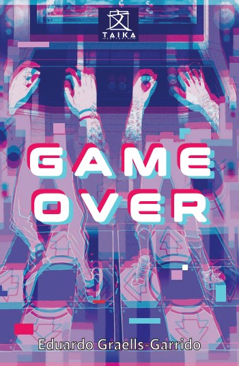 GAME OVER by Eduardo Graells-Garrido | Goodreads