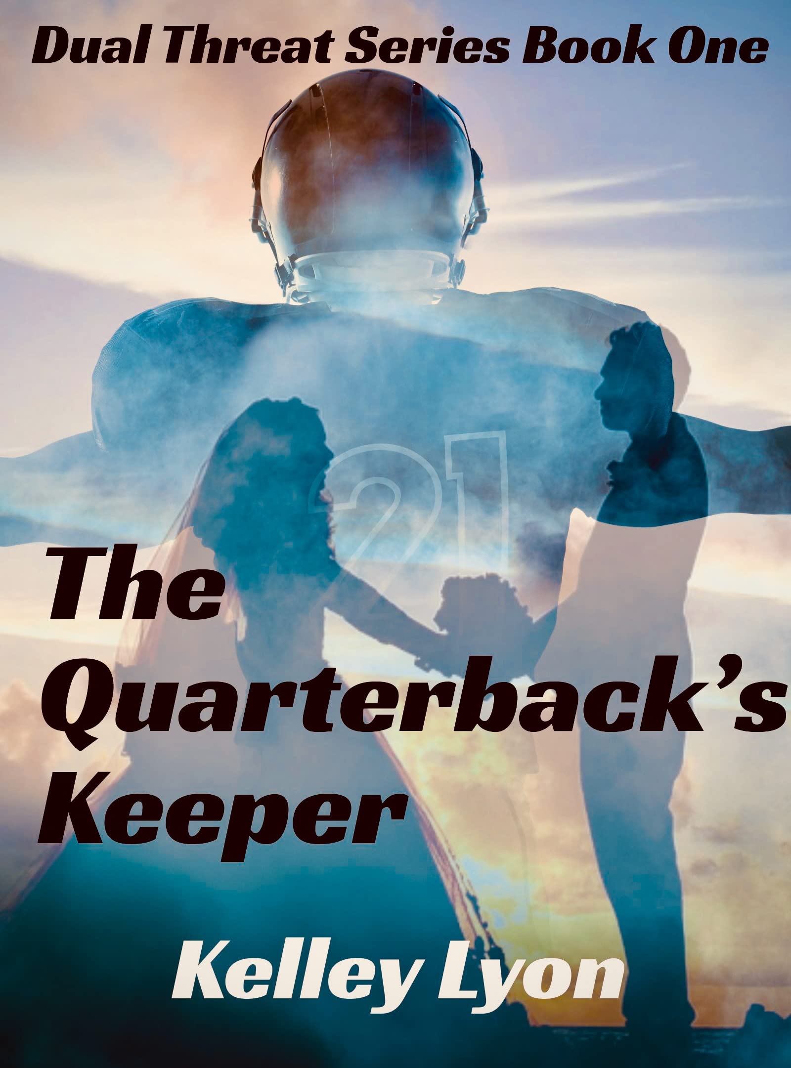 The Quarterback's Keeper: Dual Threat Series Book One by Kelley Lyon ...
